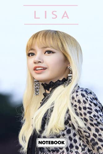 Lisa Blackpink Notebook: /Journal/journal Great for Birthday or ...