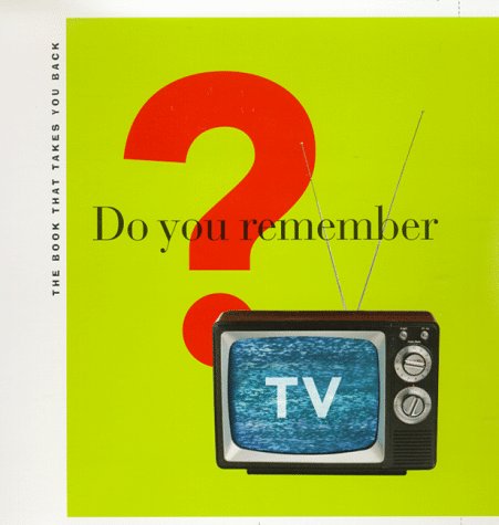 Do You Remember TV?: The Book That Takes You Back by Michael Gitter ...