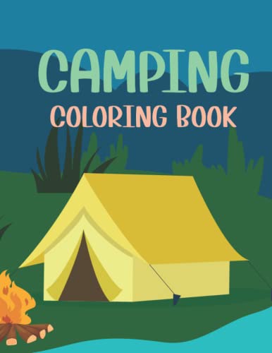 Camping Coloring Book: Camping Coloring Book Perfect for Kids | Awesome ...