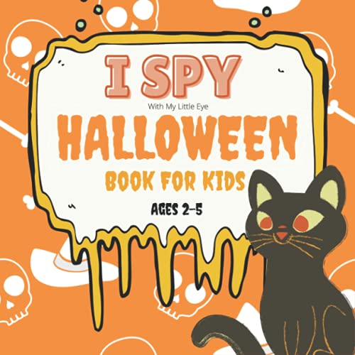 I Spy With My Little Eye Halloween Book For Kids Ages 2-5: Fun Spooky ...