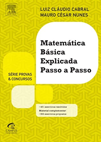 Matemática Básica Explicada Passo a Passo by Luiz Cláudio Cabral | Goodreads