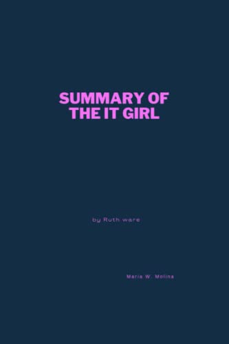 Summary of The It Girl by Ruth ware by Maria W. Molina | Goodreads