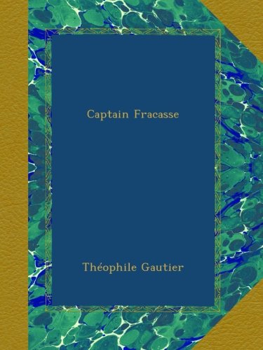 Captain Fracasse by Théophile Gautier | Goodreads