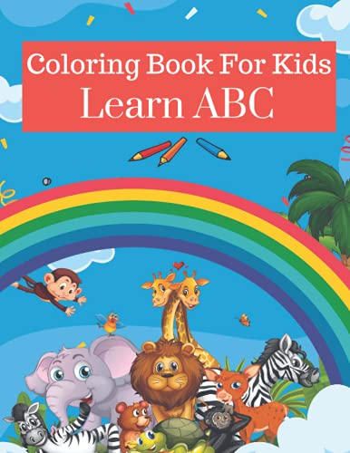 Learn ABC Coloring Book For Kids: Fun with , Letters, Colors, Animals ...
