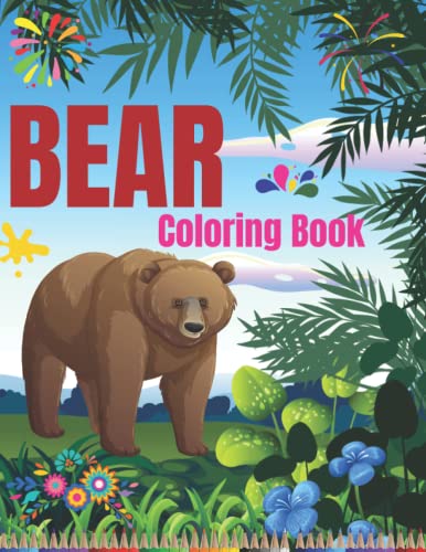 Bear Coloring Book: Bear Coloring Book For Kids,Bear Coloring Book For ...