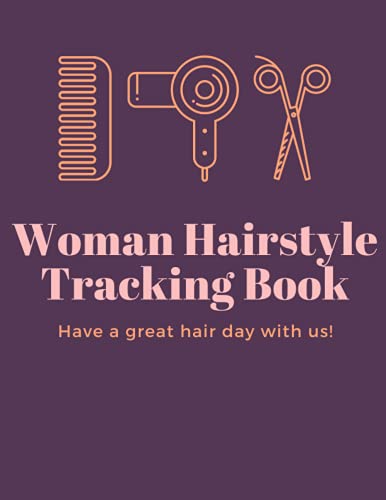 Woman Hairstyle Tracking Book: Hair Salon Appointment Books, Customer ...