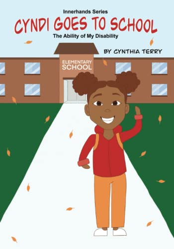 Cyndi Goes To School: The Ability of My Disability by Cynthia Terry ...