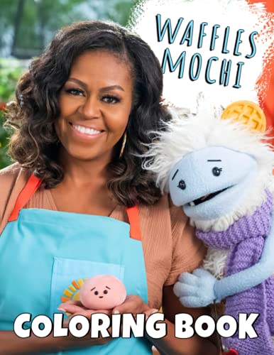 Waffles + Mochi Coloring Book: An Adorable Book For Coloring, Relaxing ...