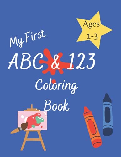 My First ABC & 123 Coloring Book: A total of 52 alphabet pages plus counting 1-20 | Fun and ...