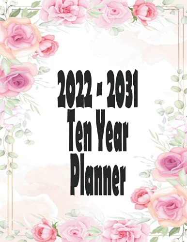 2022 - 2031 Ten Year Planner: Vintage Flowers Cover - 10 Year Monthly ...