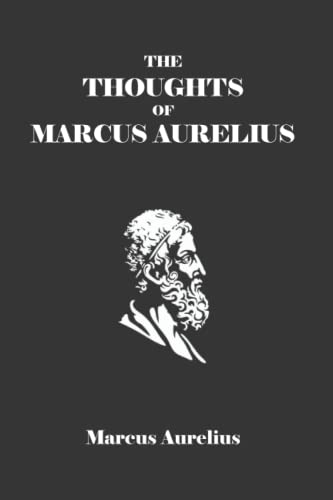 The Thoughts of Marcus Aurelius (Annotated) by Marcus Aurelius | Goodreads