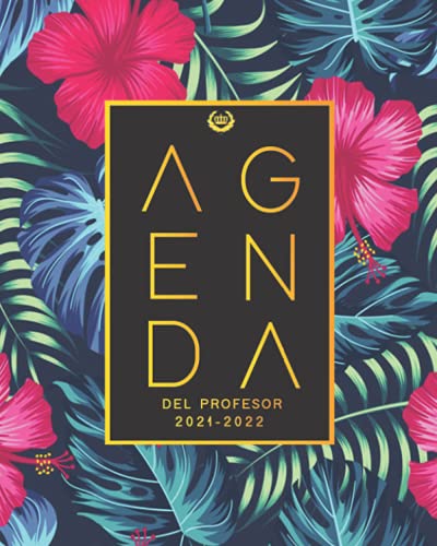 Agenda Del Profesor 2021 2022: Cuaderno del Profesor y Agenda 2021 ...