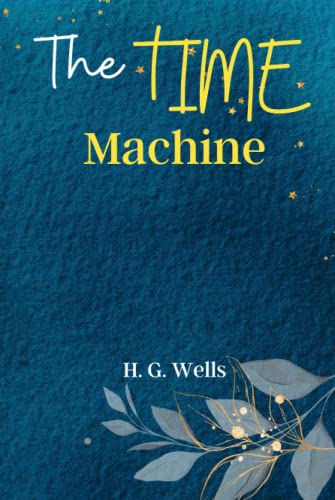 The Time Machine: Journey to the Distant Future with 'The Time Machine ...