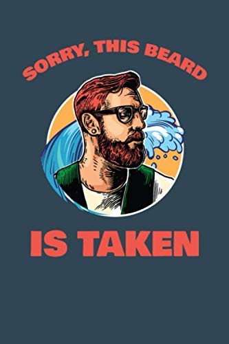 Sorry, This Beard Is Taken: Reading Notebook Journal For Men Who Love ...