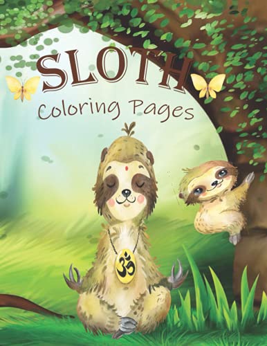SLOTH COLORING BOOK: Sloth Coloring Book: Fun Coloring Sloth Books for ...