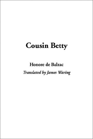 Cousin Betty by Honoré de Balzac | Goodreads
