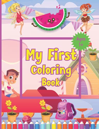 My First Coloring Book Ages 1+: Toddler Coloring Book | Adorable ...
