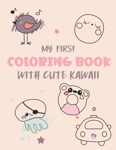 Kawaii Coloring Book For Kids: My First Coloring Book - For Toddlers 2 ...