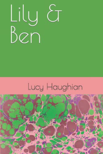 Lily & Ben by Lucy Haughian | Goodreads