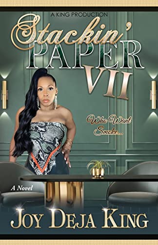 Stackin' Paper Part 7 Who Want Smoke by Joy Deja King | Goodreads