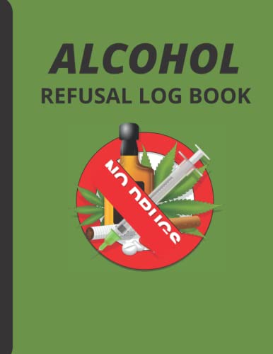 Alcohol Refusal Log Book: Alcohol Refusal Log Book | Record All Refusal ...