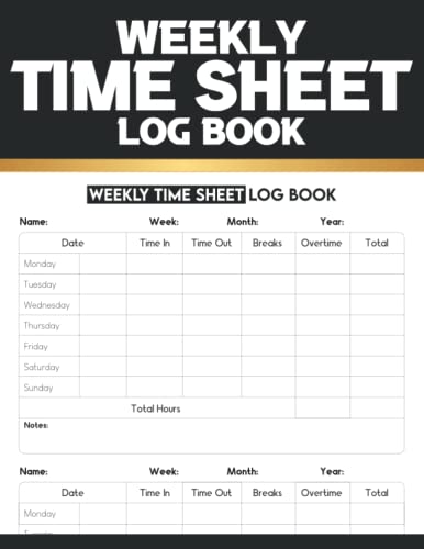 Weekly Time Sheet Log Book: Work Hours Logbook | Employee Time Log To ...