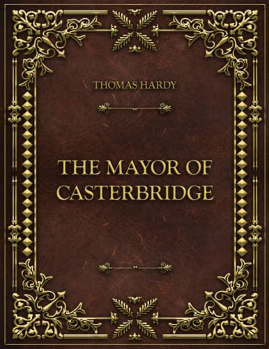 The Mayor of Casterbridge: Thomas Hardy by Thomas Hardy | Goodreads