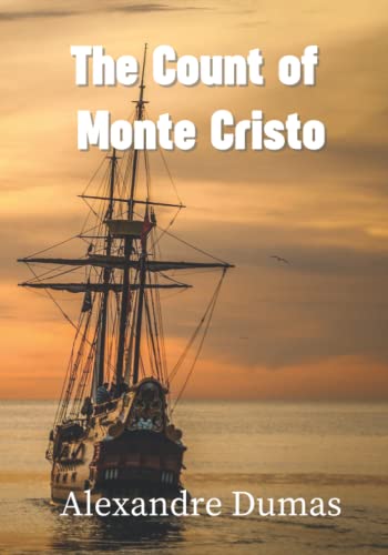 The Count of Monte Cristo: The Epic French Adventure Novel by Alexandre ...