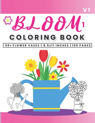 Bloom Coloring Book: Flower Vases Coloring Book V1, Coloring Book for ...