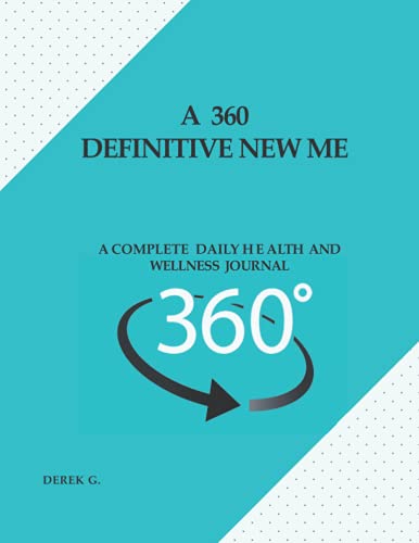 A COMPLETE DAILY HEALTH & WELLNESS JOURNAL: A 360 Definitive New me 90 ...