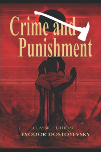 Crime and Punishment: Illustrated and Annotated by Fyodor Dostoevsky ...
