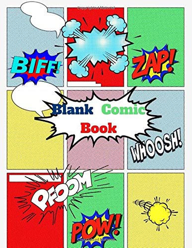 Blank Comic Book: Create Your Own Comics With This Comic Book Journal ...
