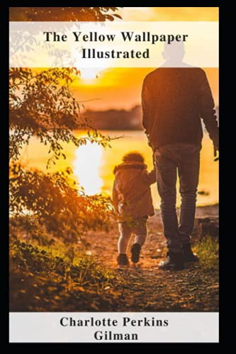 The Yellow Wallpaper Illustrated by Charlotte Perkins Gilman | Goodreads