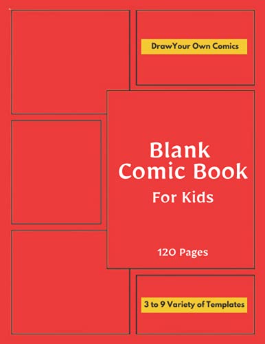 Blank Comic Book For Kids: 120 Pages, Variety of Panels, White Paper ...