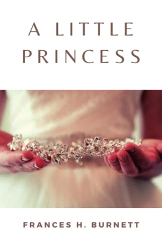 A Little Princess: (Annotated) by Frances Hodgson Burnett | Goodreads