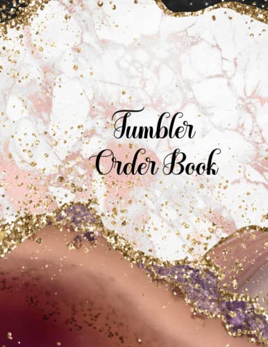 Tumbler Order Book: Custom Tumbler Order Form Book/ Tumbler Business ...