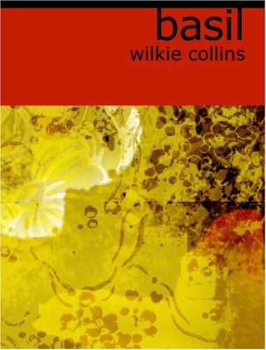 Basil (Large Print Edition) by Wilkie Collins | Goodreads