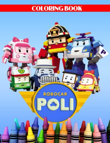 Róbocàr Póli Coloring Book: Interesting coloring book suitable for all ...