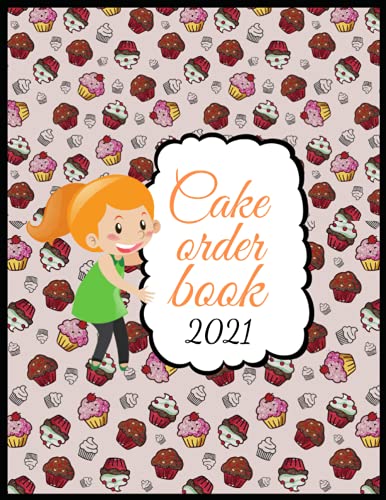 Cake order book 2021: sales tracker and order forms for small business ...