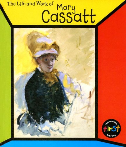 Mary Cassatt (Life and Work Of...) by Ernestine Giesecke | Goodreads