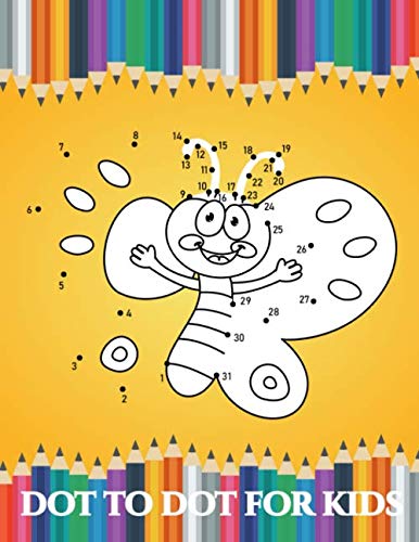 DOT TO DOT FOR KIDS: Connect The Dots Book For Kids Ages 4-10: An ...