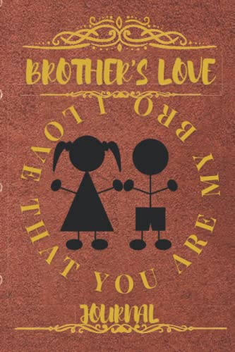 BROTHER'S LOVE JOURNAL :: I LOVE THAT YOU ARE MY BROTHER'S. THAT'S A ...