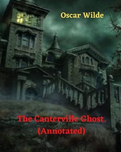 The Canterville Ghost. (Annotated) by Oscar Wilde | Goodreads