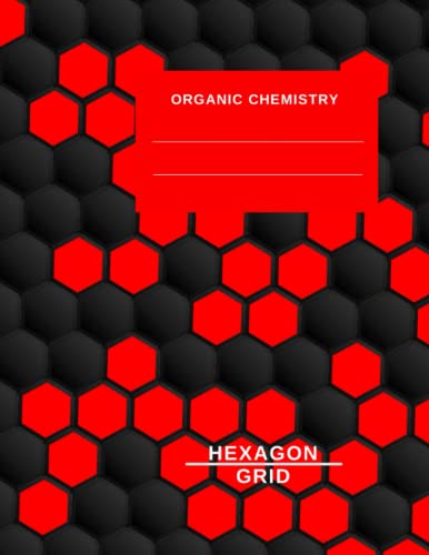 Organic Chemistry Notebook - Hexagon and Grid: Hexagonal Graph Paper ...