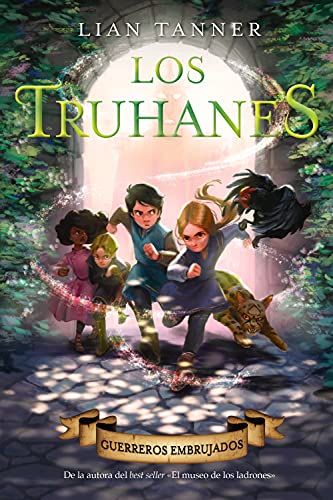 Los truhanes 3. Guerreros embrujados by Lian Tanner | Goodreads