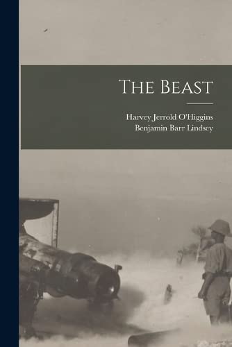 The Beast by Harvey J. O'Higgins | Goodreads