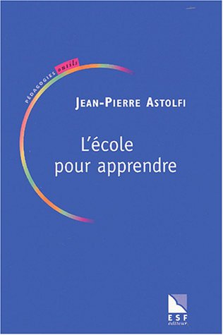 L'école pour apprendre by Jean-Pierre Astolfi | Goodreads