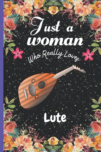 Just a Woman Who Really Love Lute: Cute Blank Lined Lute Notebook to ...