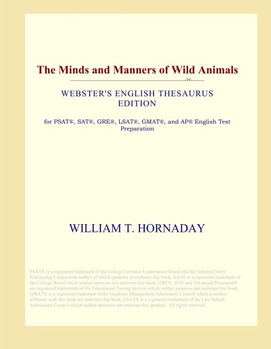 The Minds and Manners of Wild Animals by William T. Hornaday | Goodreads