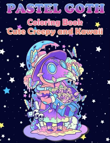 Pastel Goth Coloring Book: Cute Creepy And Kawaii Coloring Book For ...